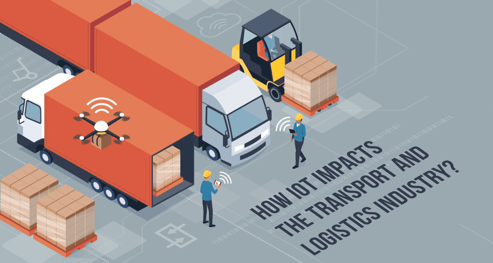 Impact of IoT on the Transport & Logistics Industry