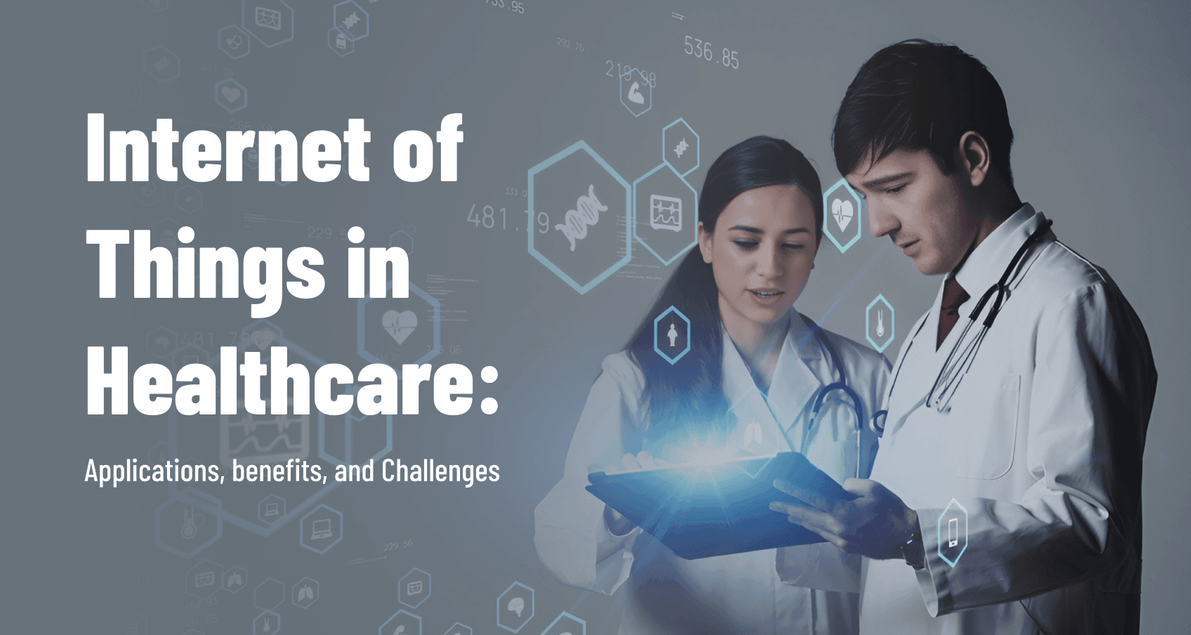 IoT in Healthcare: applications, benefits & Challenges